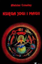 Księga jogi i magii - Crowley Aleister | Książka w Empik