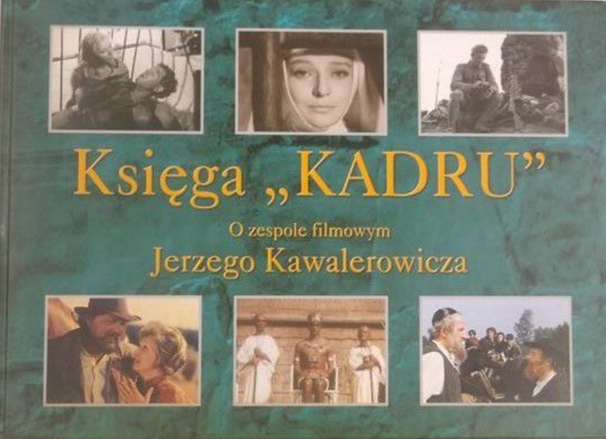 Księga ,,Kadru". O zespole filmowym Jerzego Kawalerowicza - Zawiśliński ...