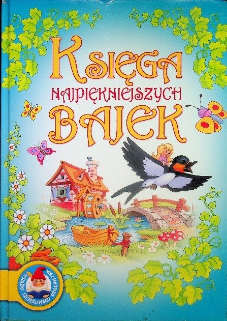 Księga najpiękniejszych bajek - W opisie | Książka w Empik