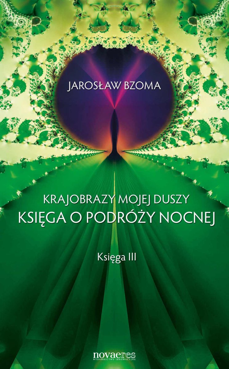 Księga o podróży nocnej. Księga 3. Krajobrazy mojej duszy - ebook epub ...