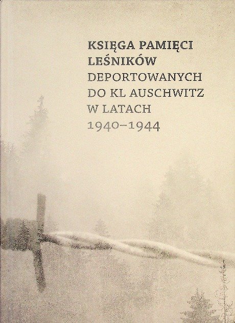 Księga Pamięci Leśników - W opisie | Książka w Empik