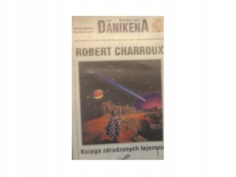 Księga zdradzonych tajemnic - Charroux Robert | Książka w Empik