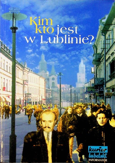 Kto jest kim w Lublinie - W opisie | Książka w Empik