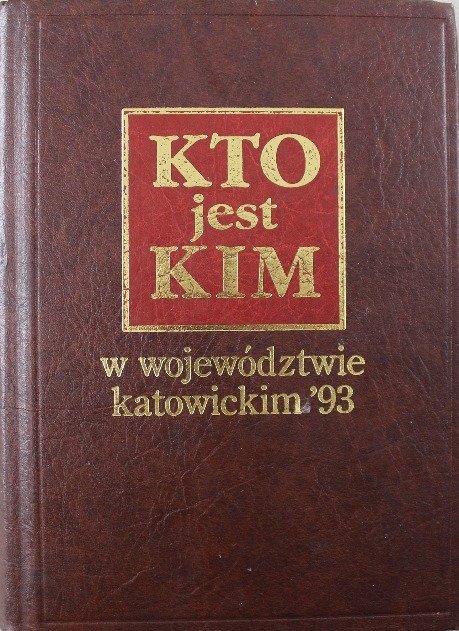 Kto jest Kim w województwie katowickim 93 - W opisie | Książka w Empik
