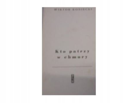 Kto patrzy w chmury - Brakoniecki Dariusz | Książka w Empik