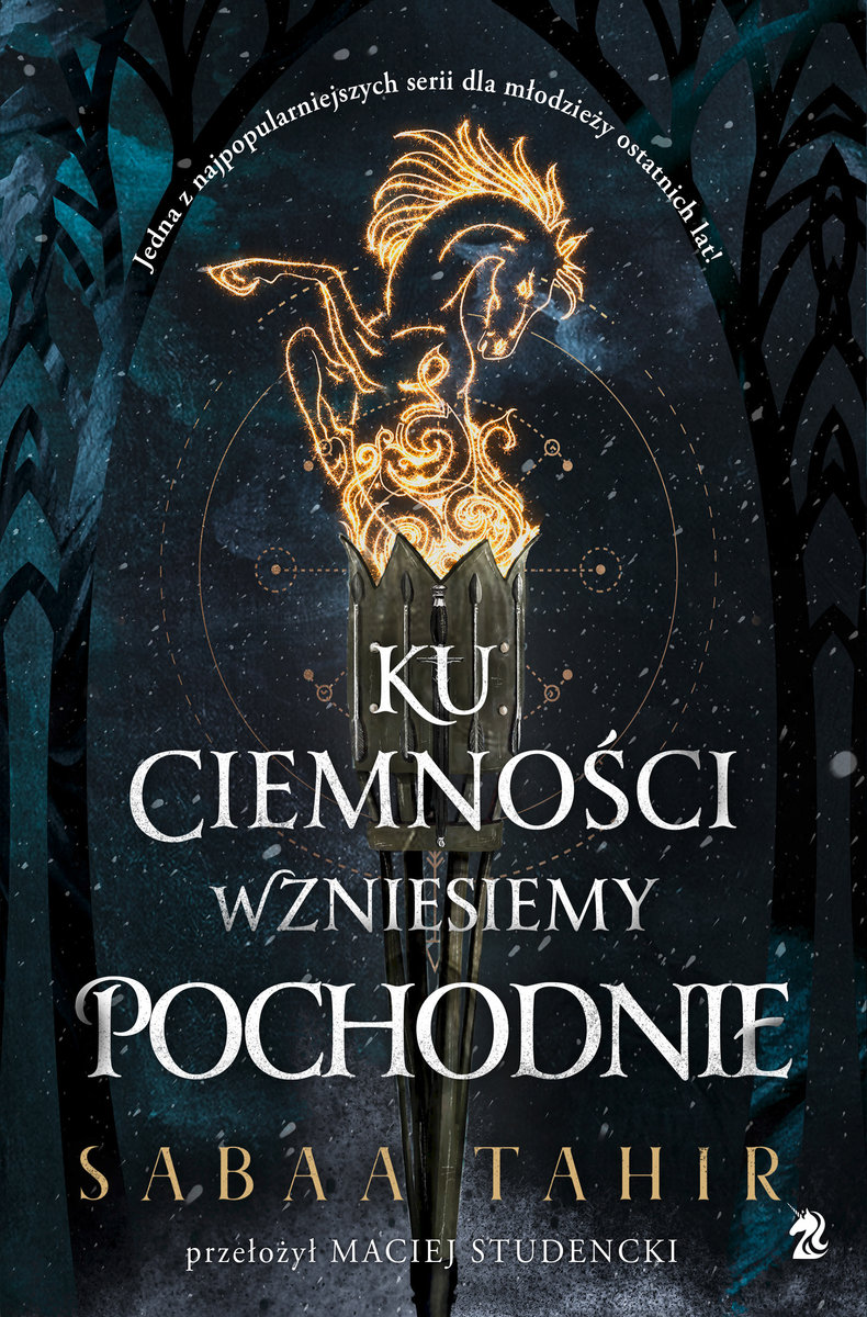 Ku ciemności wzniesiemy pochodnie. An Ember in the Ashes. Tom 2 - Tahir ...