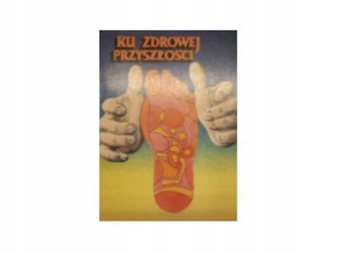 Ku zdrowej przyszłości - Masafret Heidi | Książka w Empik