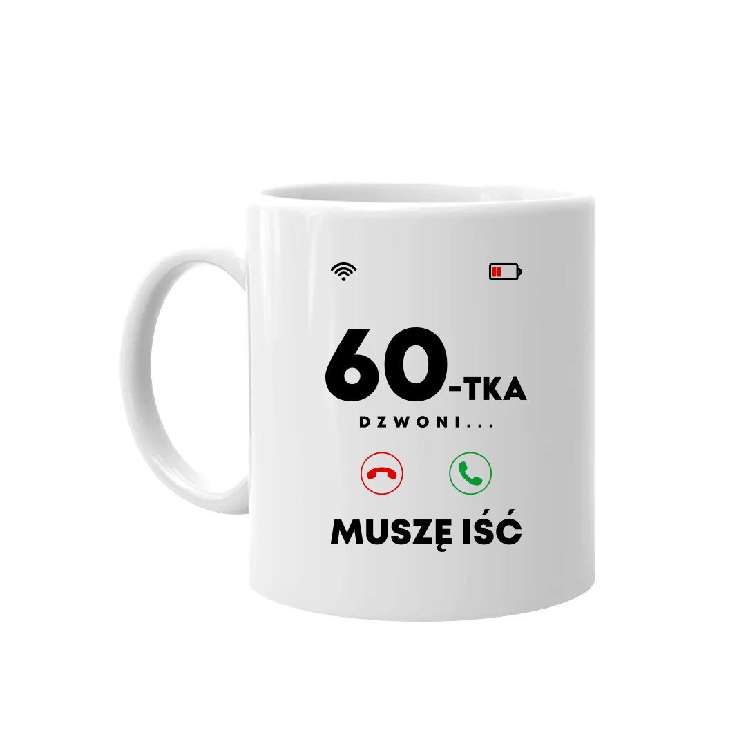 Kubek 60-tka dzwoni, muszę iść Koszulkowy - Koszulkowy | Sklep EMPIK.COM