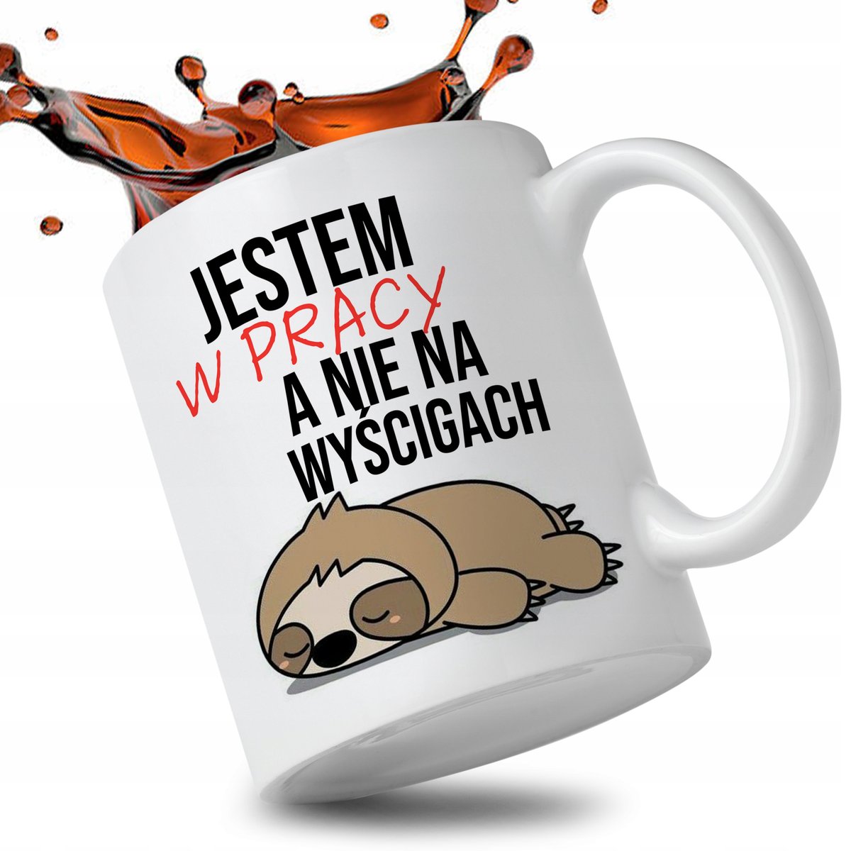 KUBEK BIAŁY PREZENT DO PRACY JESTEM W PRACY NIE NA WYŚCIGACH URODZINY WZ - StyleCouture | Sklep ...
