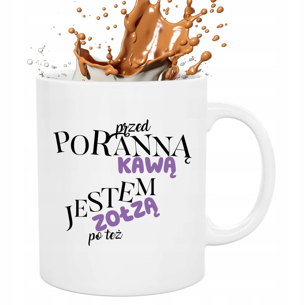 Kubek Biały PRZED KAWĄ JESTEM ZOŁZĄ I PO TEŻ 330ml Prezent Śmieszny ...