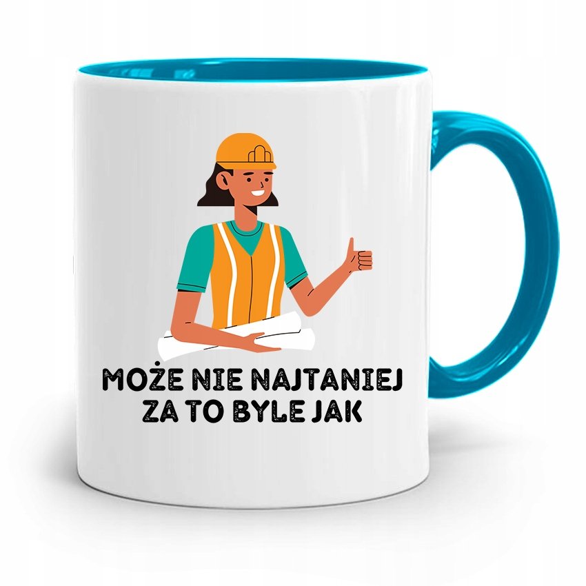 KUBEK BŁĘKITNY DLA BUDOWLAŃCA NIE TANIO JAKO TAKO z Nadrukiem ze ...