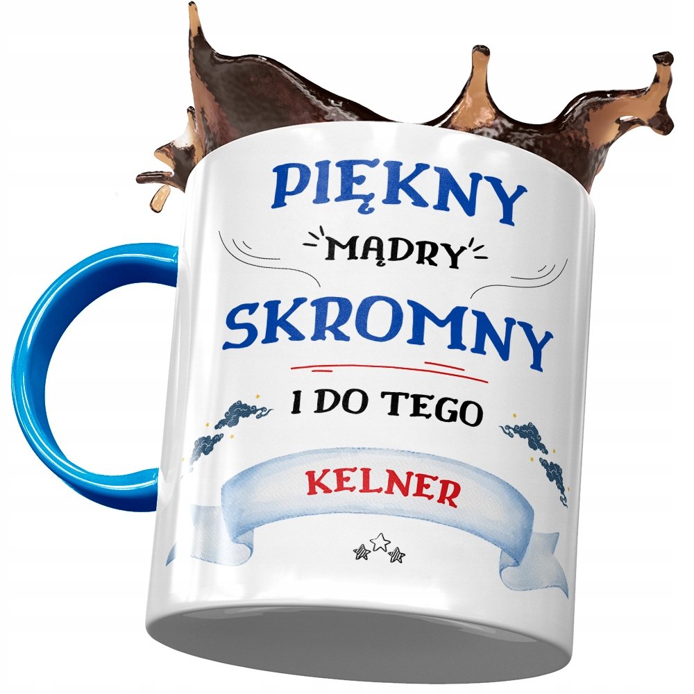 Kubek Błękitny Dla Kelnera Piękny Mądry Skromny Z Nadrukiem Ze Zdjęciem ...