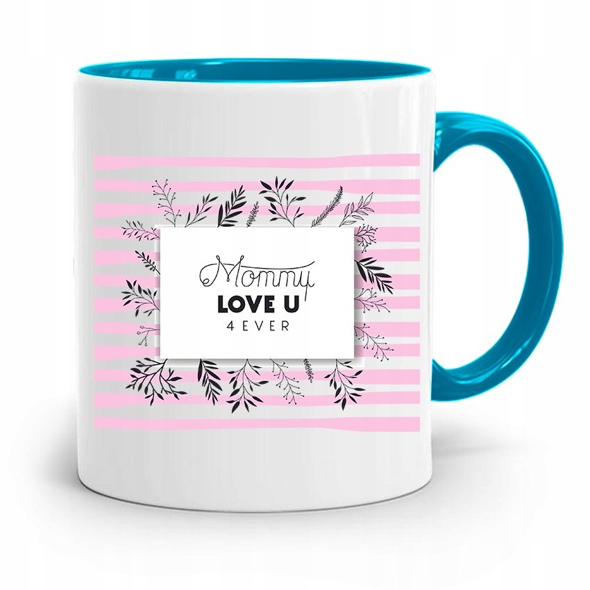KUBEK BŁĘKITNY DLA MAMY MOMMY LOVE U 4 EVER z Nadrukiem ze Zdjęciem ...