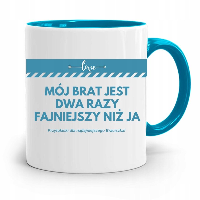 KUBEK BŁĘKITNY MÓJ BRAT JEST FAJNIEJSZY NIŻ JA z Nadrukiem ze Zdjęciem ... KUBEK BŁĘKITNY MÓJ BRAT JEST FAJNIEJSZY NIŻ JA z Nadrukiem ze Zdjęciem ...