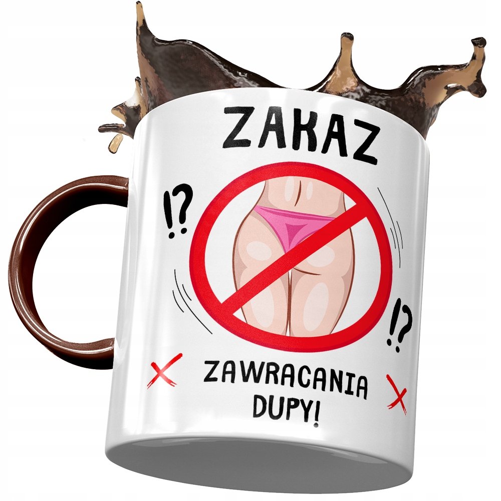 Kubek Bordowy Śmieszny Zakaz Zawracania Dupy z Nadrukiem ze Zdjęciem - PoliDraw | Sklep EMPIK.COM