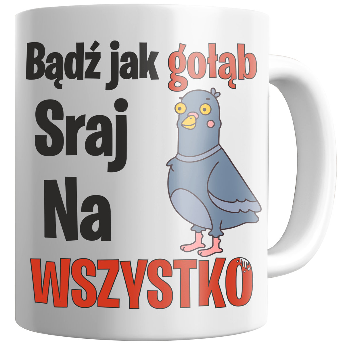 Kubek ceramiczny, Bądź jak gołąb sraj na wszystko, 330 ml, Wondergift ...
