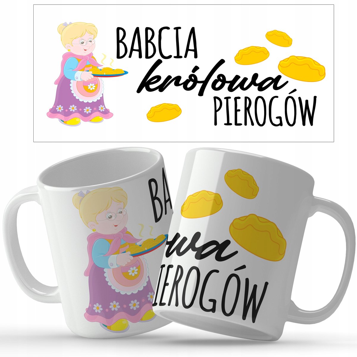 Kubek ceramiczny, dzień babci, BABCIA KRÓLOWA PIEROGÓW, 330 ml, StyleCouture, biały ...