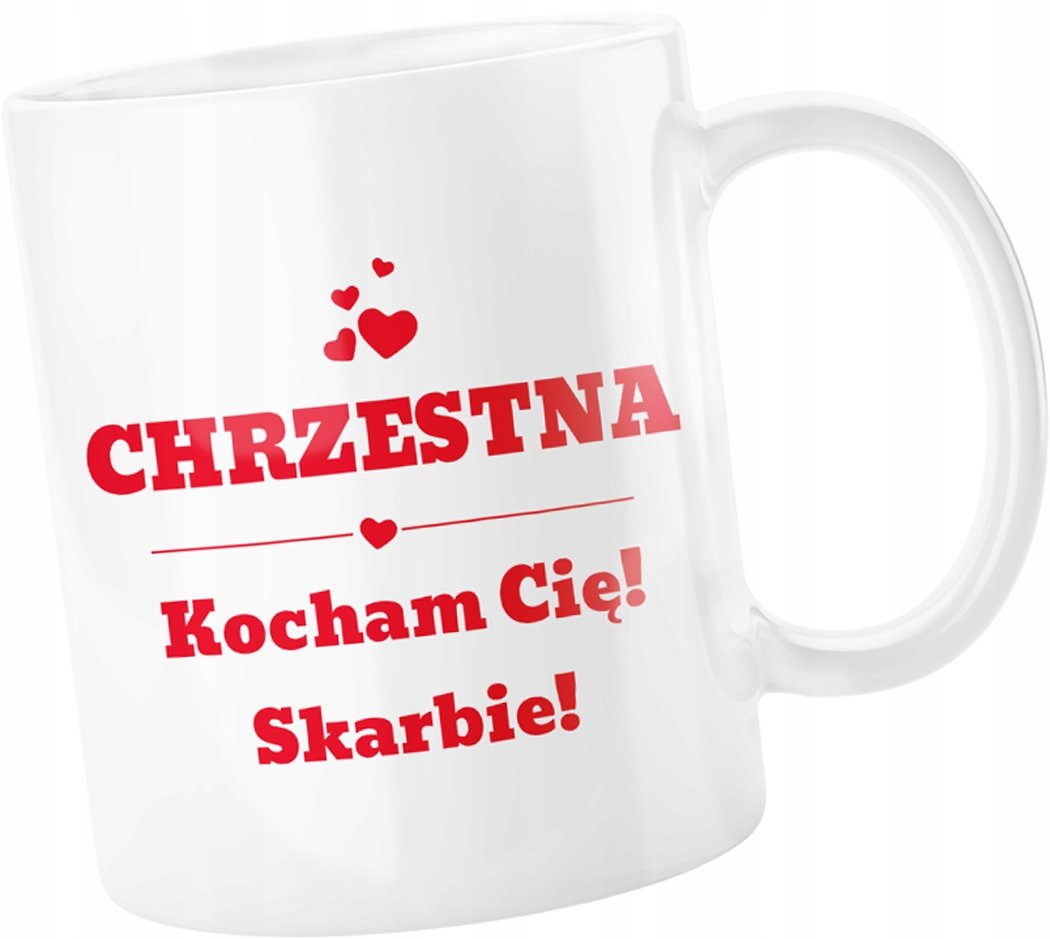 KUBEK CHRZESTNA KOCHAM CIĘ SKARBIE MIŁOŚĆ SERDUSZKA - DrukPrezent ...