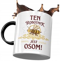Kubek Czarny Dla Robotnika Ten Robotnik Jest Osom Z Nadrukiem Ze ...
