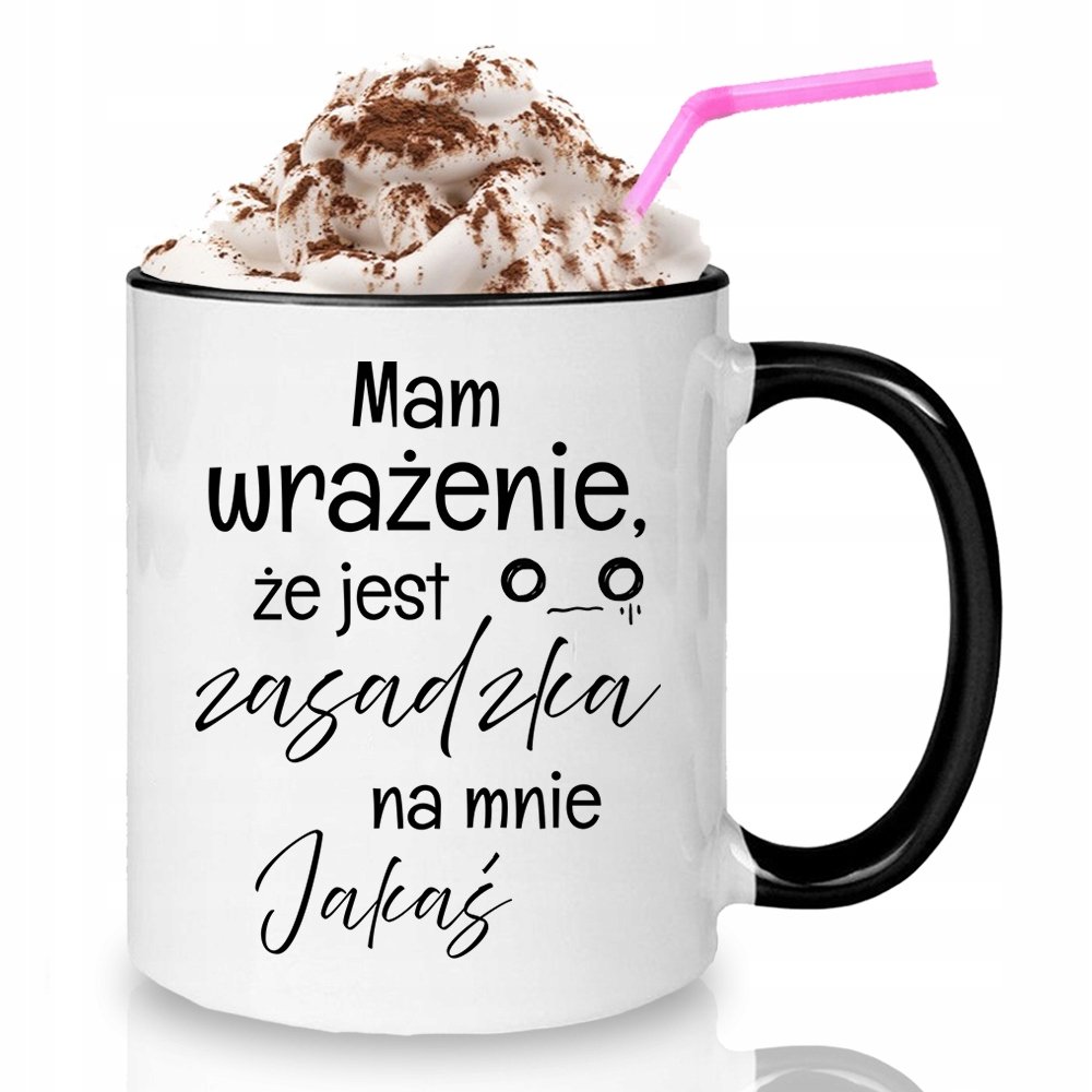 Kubek Czarny Do Pracy Mam Wrażenie Ze Jest Zasadzka Na Mnie TIK TOK ...