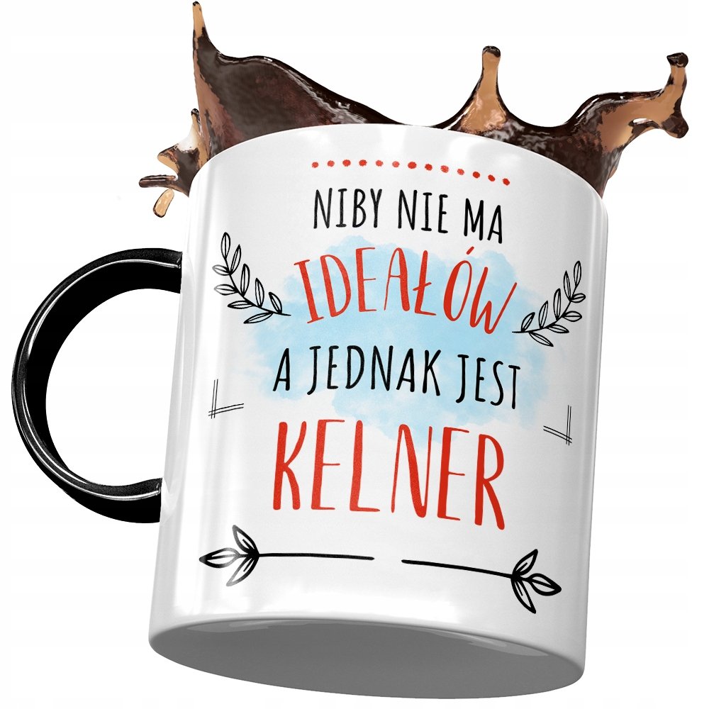 Kubek Czarny Kelnera Niby nie ma Ideałów a Jednak z Nadrukiem ze ...