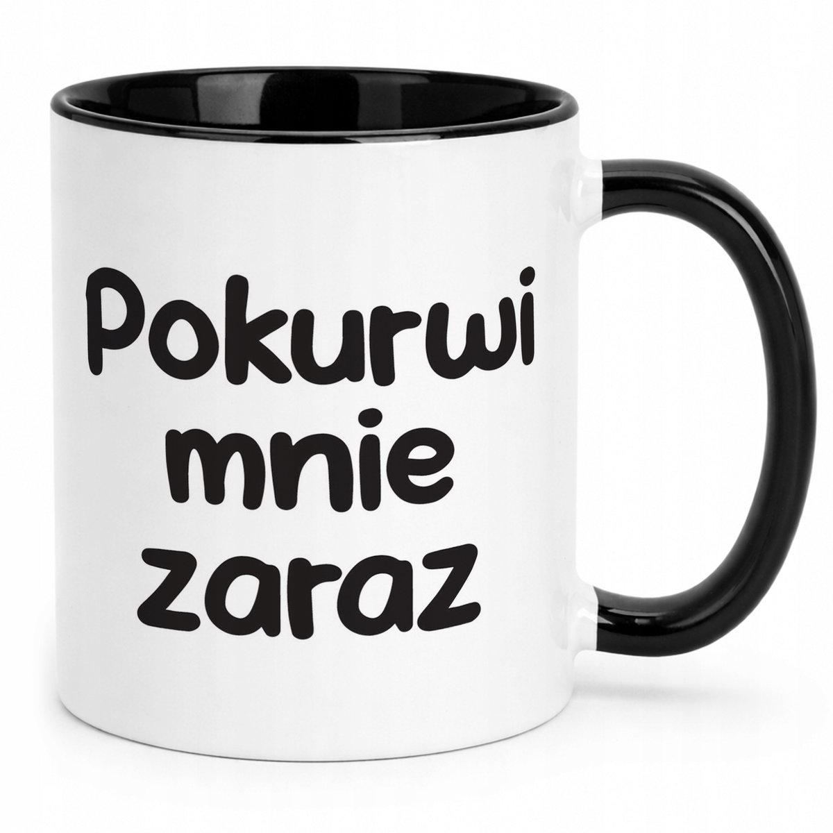 Kubek Czarny Pok**wi Mnie Zaraz Śmieszny Zabawny Prezent - Bullz ...