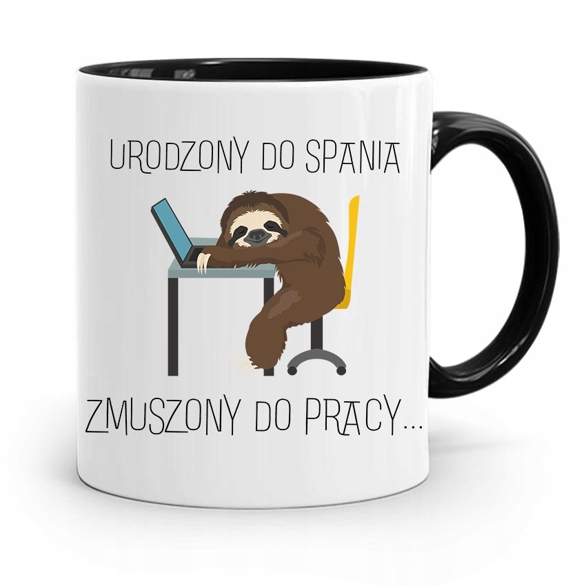 KUBEK CZARNY ŚMIESZNY ZABAWNY URODZONY DO SPANIA z Nadrukiem ze ...