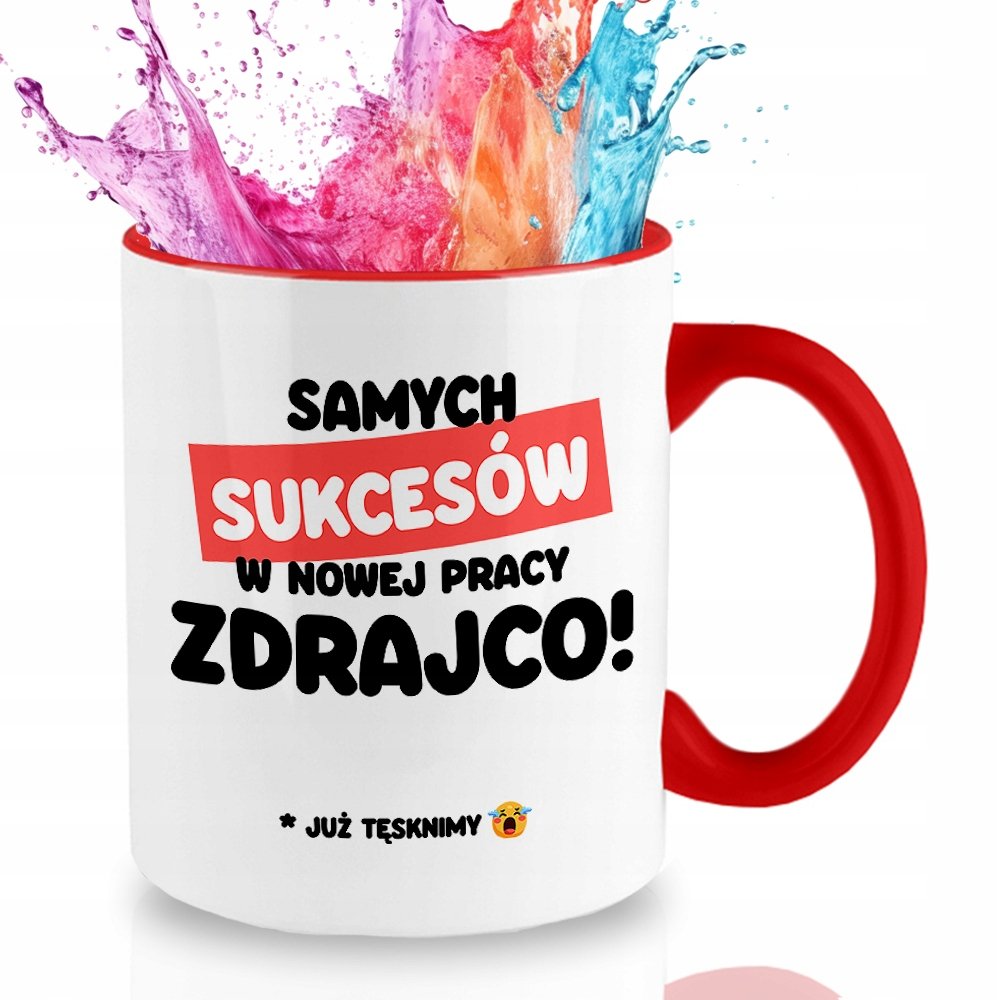KUBEK CZERWONY Prezent Na Pożegnanie Koleżanki Z Pracy SUKCESÓW ZDRAJCO Wz - StyleCouture ...