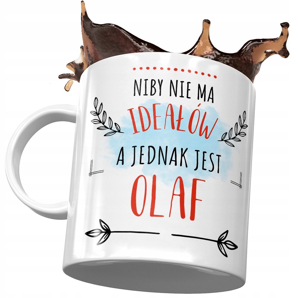 Kubek Dla Olafa Kolegi Przyjaciela Męża na Prezent z Nadrukiem ze ...