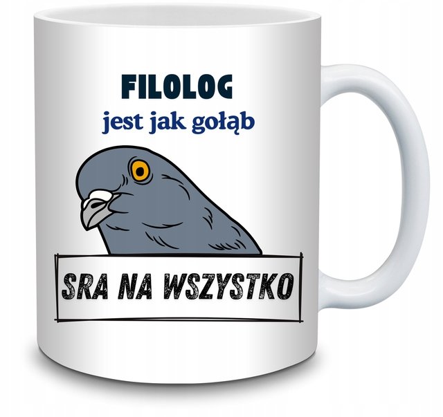 Kubek Filolog Jest Jak Gołąb Na Prezent Dla Filologa - Inna marka ...