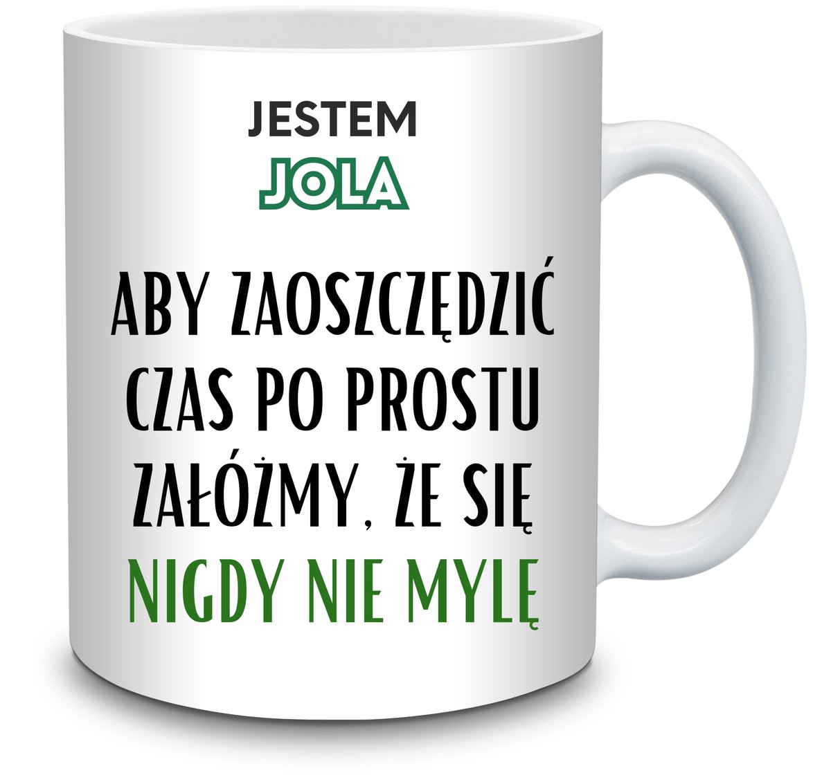 KUBEK JESTEM JOLA NIGDY SIĘ NIE MYLĘ na Prezent dla Joli - Inna marka | Sklep EMPIK.COM