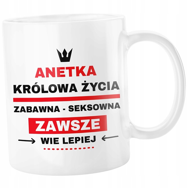 KUBEK KRÓLOWA ŻYCIA ANETKA ZABAWNA ZAWSZE WIE LEPIEJ - Inna marka ...