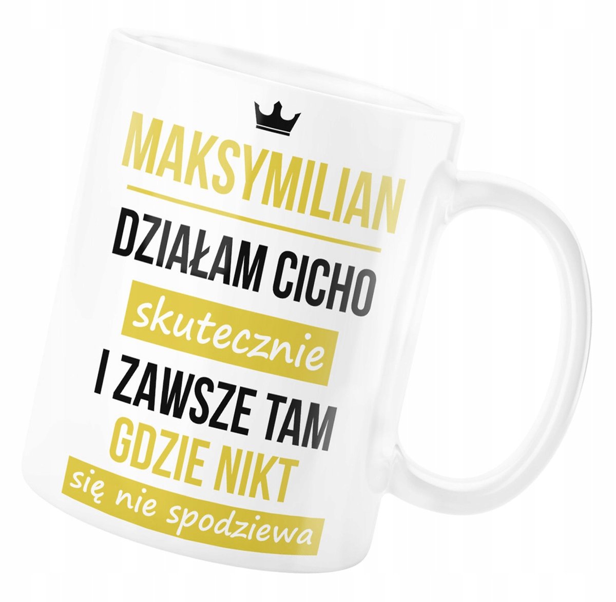 KUBEK MAKSYMILIAN DZIAŁAM CICHO SKUTECZNIE ZABAWNY PREZENT - Inna marka ...