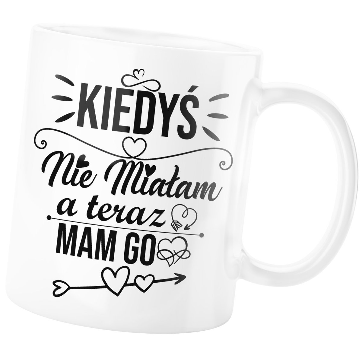 KUBEK MIŁOŚĆ KIEDYŚ NIE MIAŁAM A TERAZ MAM GO PREZENT - Inna marka ...