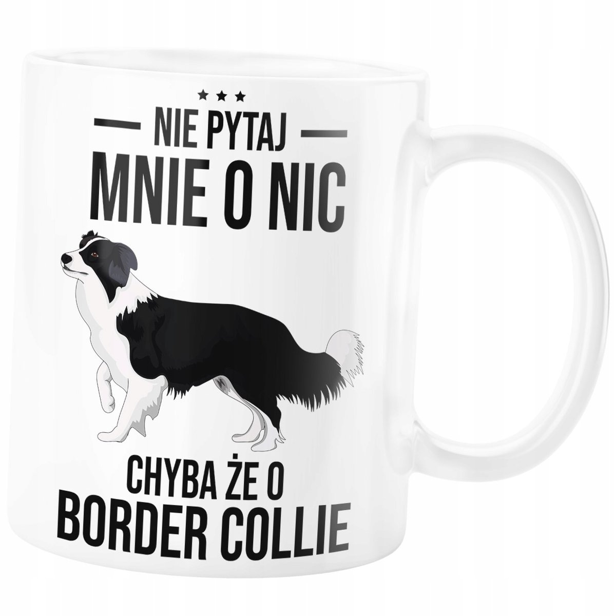 KUBEK NIE PYTAJ CHYBA ŻE O BORDER COLLIE - StudioGraficzneKT | Sklep EMPIK.COM
