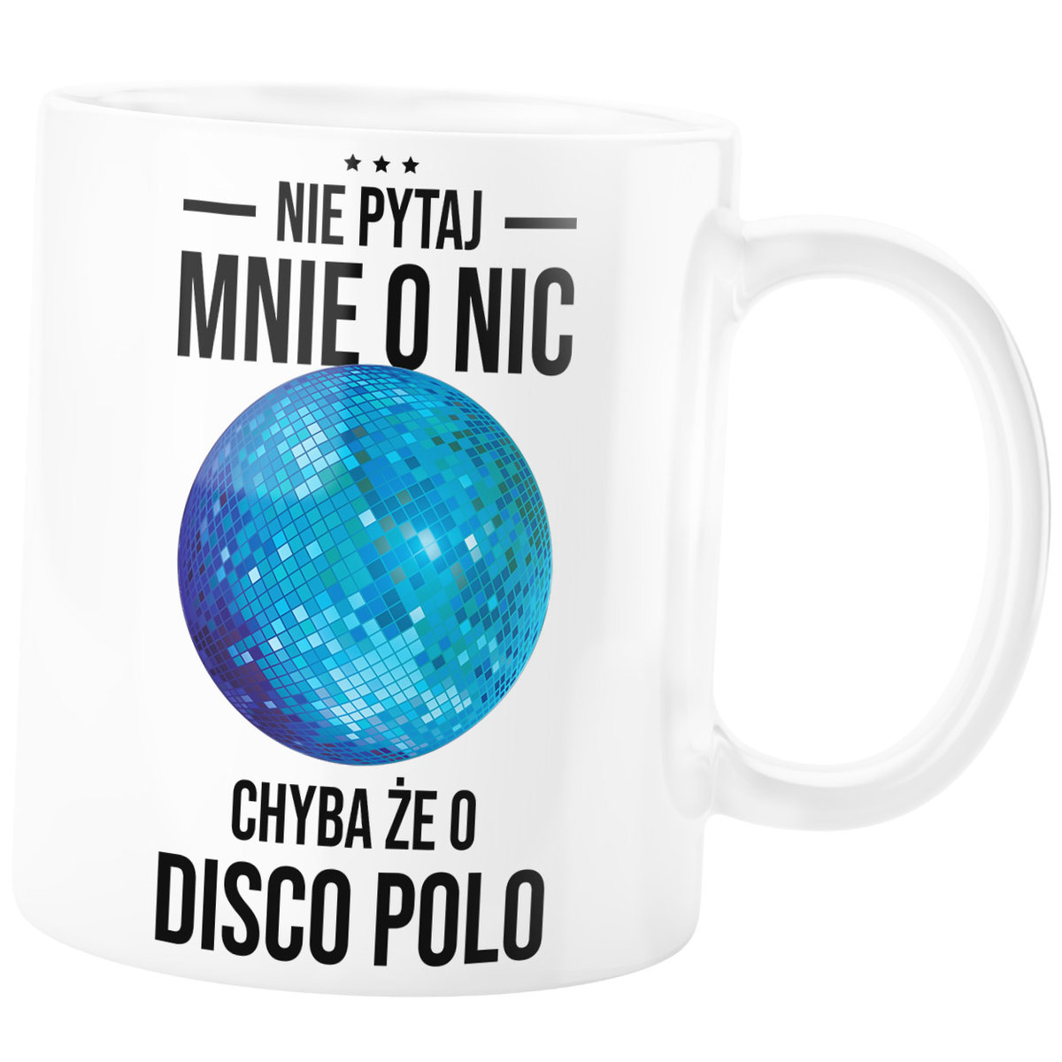 KUBEK NIE PYTAJ CHYBA ŻE O DISCO POLO - Inna marka | Sklep EMPIK.COM