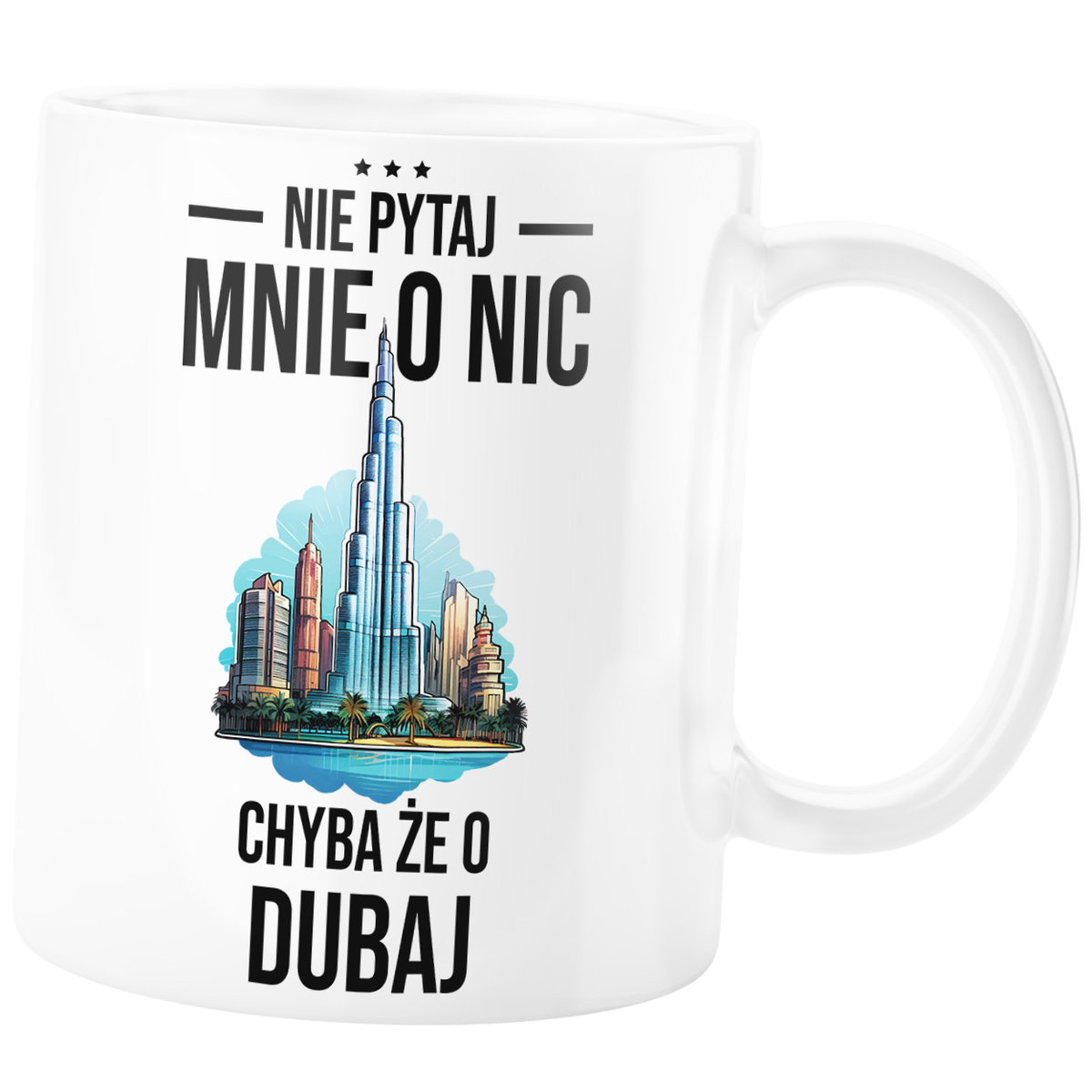 KUBEK NIE PYTAJ CHYBA ŻE O DUBAJ - StudioGraficzneKT | Sklep EMPIK.COM