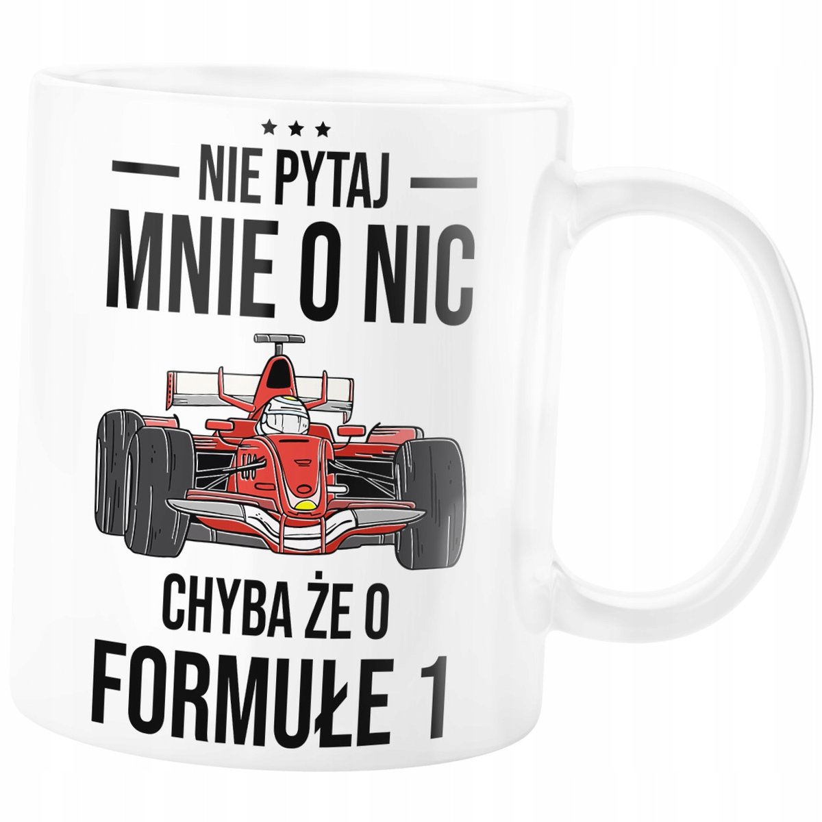 KUBEK NIE PYTAJ CHYBA ŻE O FORMUŁA 1 - StudioGraficzneKT | Sklep EMPIK.COM