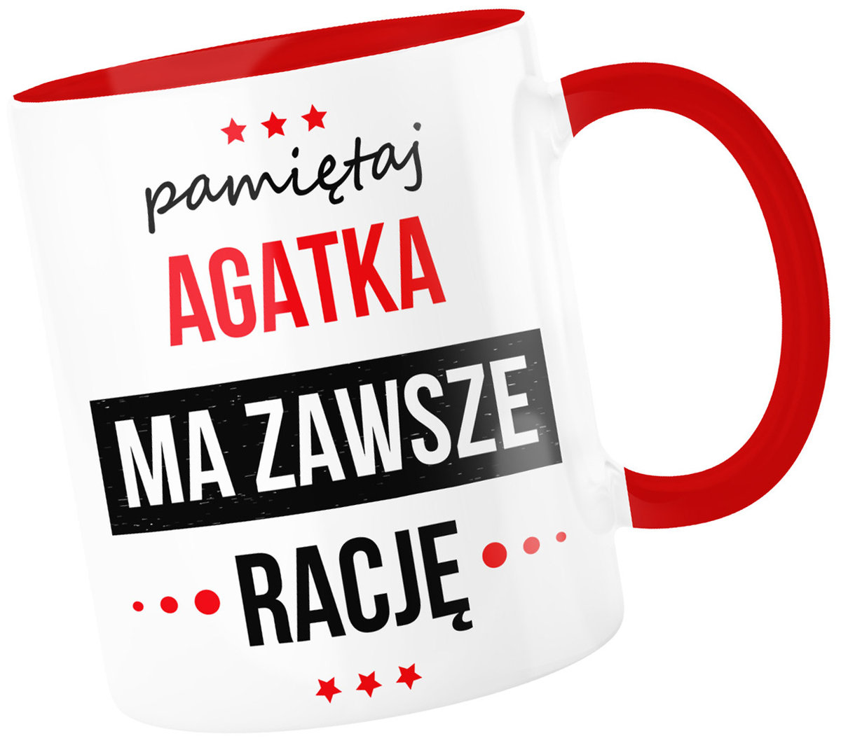 KUBEK PAMIĘTAJ AGATKA MA ZAWSZE RACJĘ PREZENT - Inna marka | Sklep ...