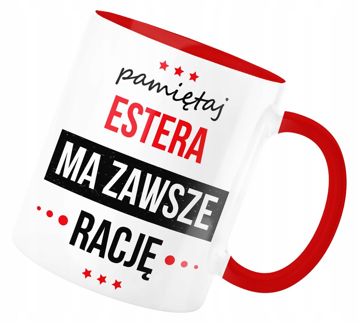 KUBEK PAMIĘTAJ ESTERA MA ZAWSZE RACJĘ PREZENT - Inna marka | Sklep EMPIK.COM