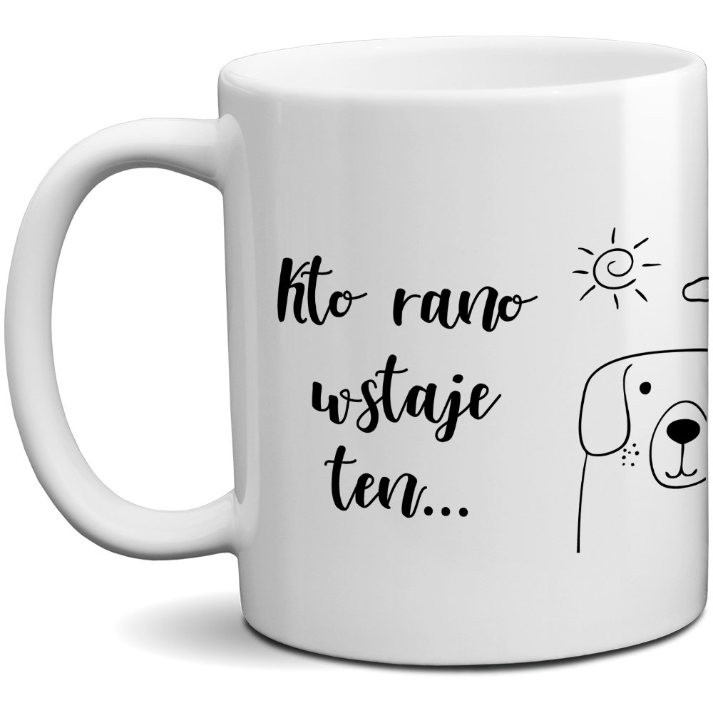 Kubek porcelitowy z nadrukiem - Kto rano wstaje..., 330ml, CupCup.pl ...