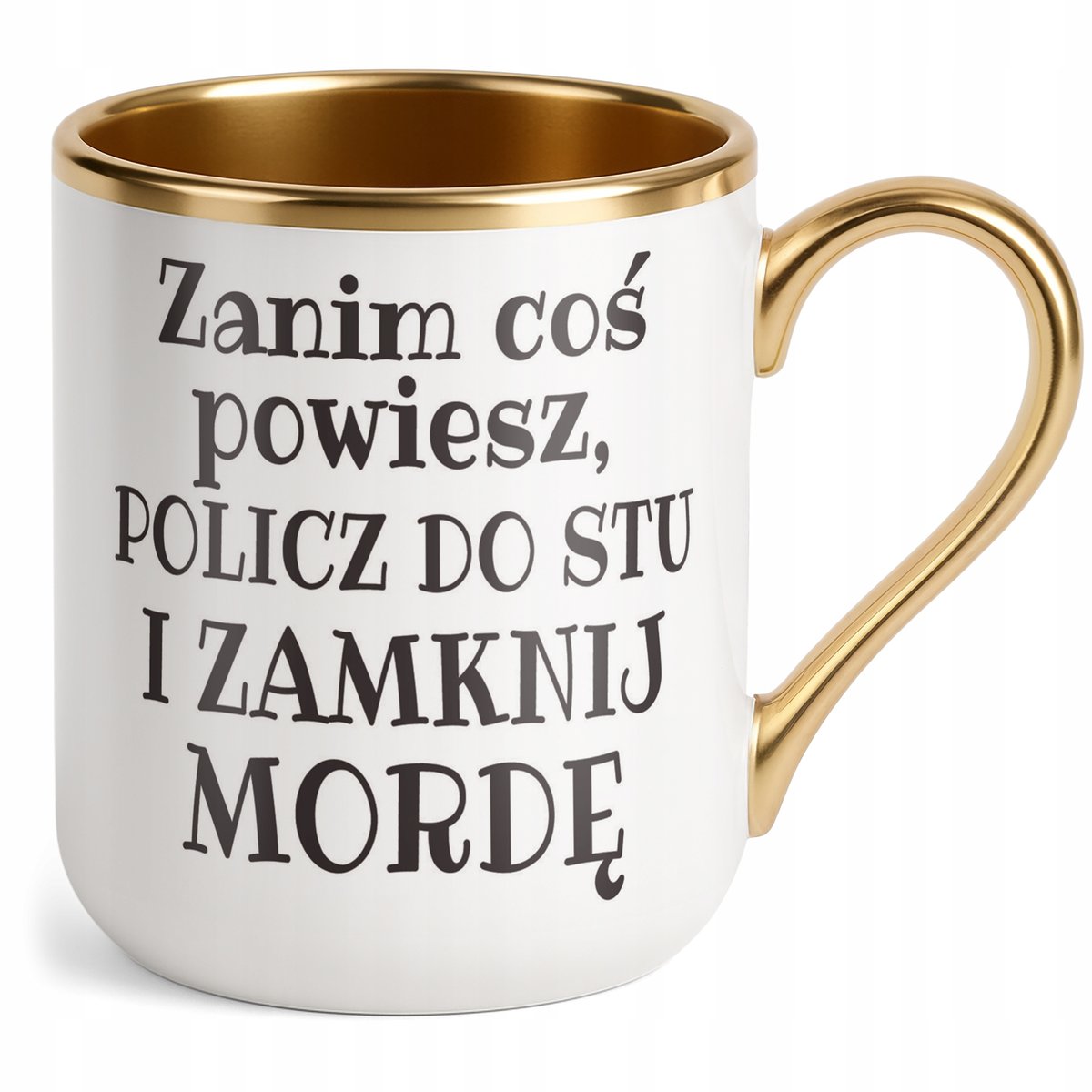 Kubek Premium Złoty Zanim Coś Powiesz Śmieszny Zabawny Prezent - Bullz ...