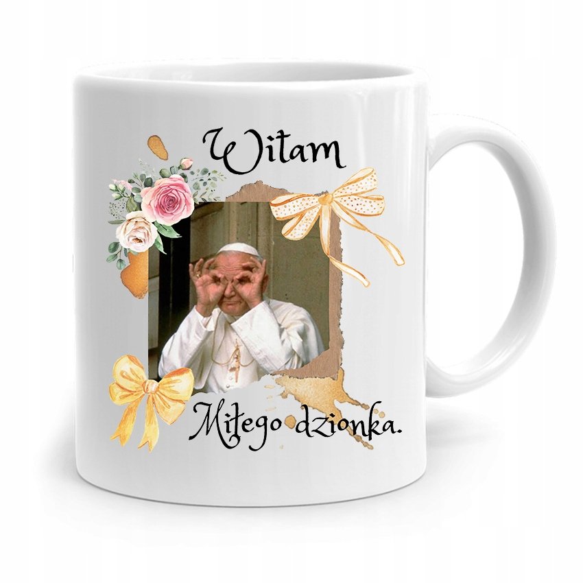 KUBEK PREZENT JAN PAWEŁ II PAPIEŻ MIŁEGO DZIONKA z Nadrukiem ze Zdjęciem - PoliDraw | Sklep ...