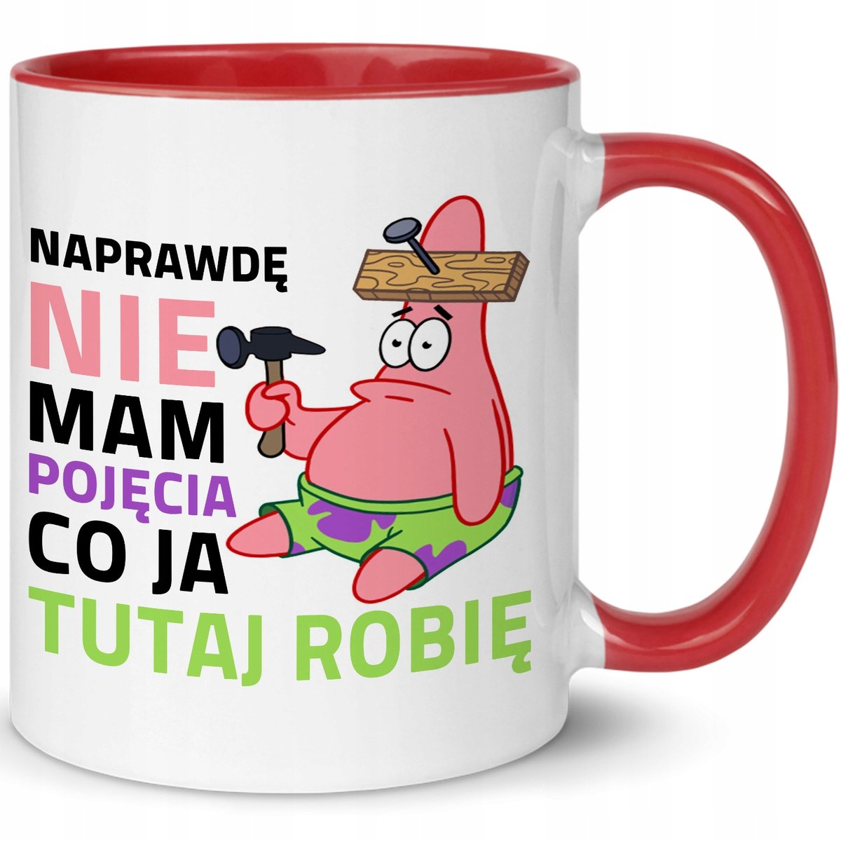 KUBEK RED WNĘTRZE UCHO PREZENT PATRYK NIE MAM POJĘCIA CO JA TUTAJ ROBIĘ ...