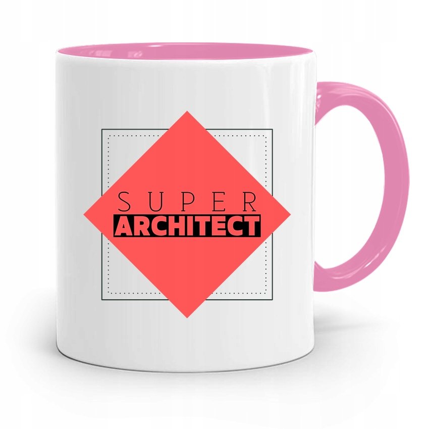 KUBEK RÓŻOWY ARCHITEKTA SUPER ARCHITECT PREZENT z Nadrukiem ze Zdjęciem ... KUBEK RÓŻOWY ARCHITEKTA SUPER ARCHITECT PREZENT z Nadrukiem ze Zdjęciem ...