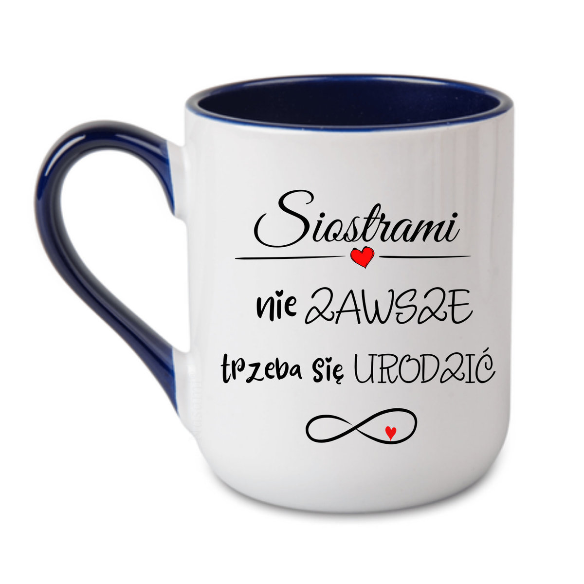 Kubek Siostrami nie zawsze trzeba się urodzić- zabawny Granatowy 330 ...
