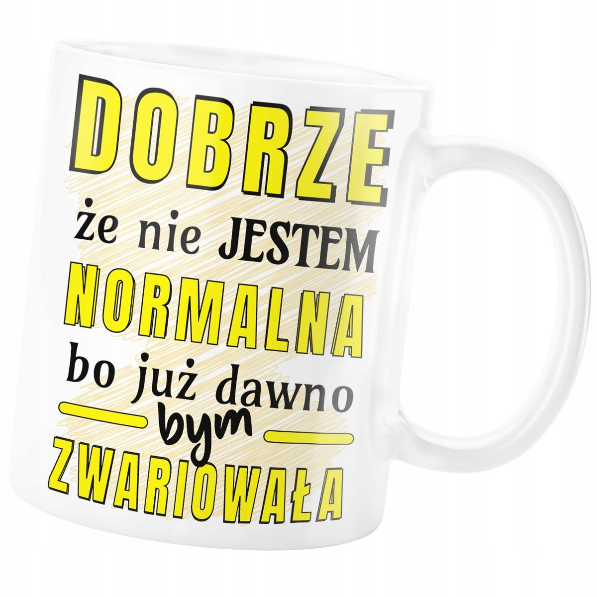 KUBEK ŚMIESZNY DO PRACY NIE JESTEM NORMALNA BYM ZWARIOWAŁA - Inna marka | Sklep EMPIK.COM