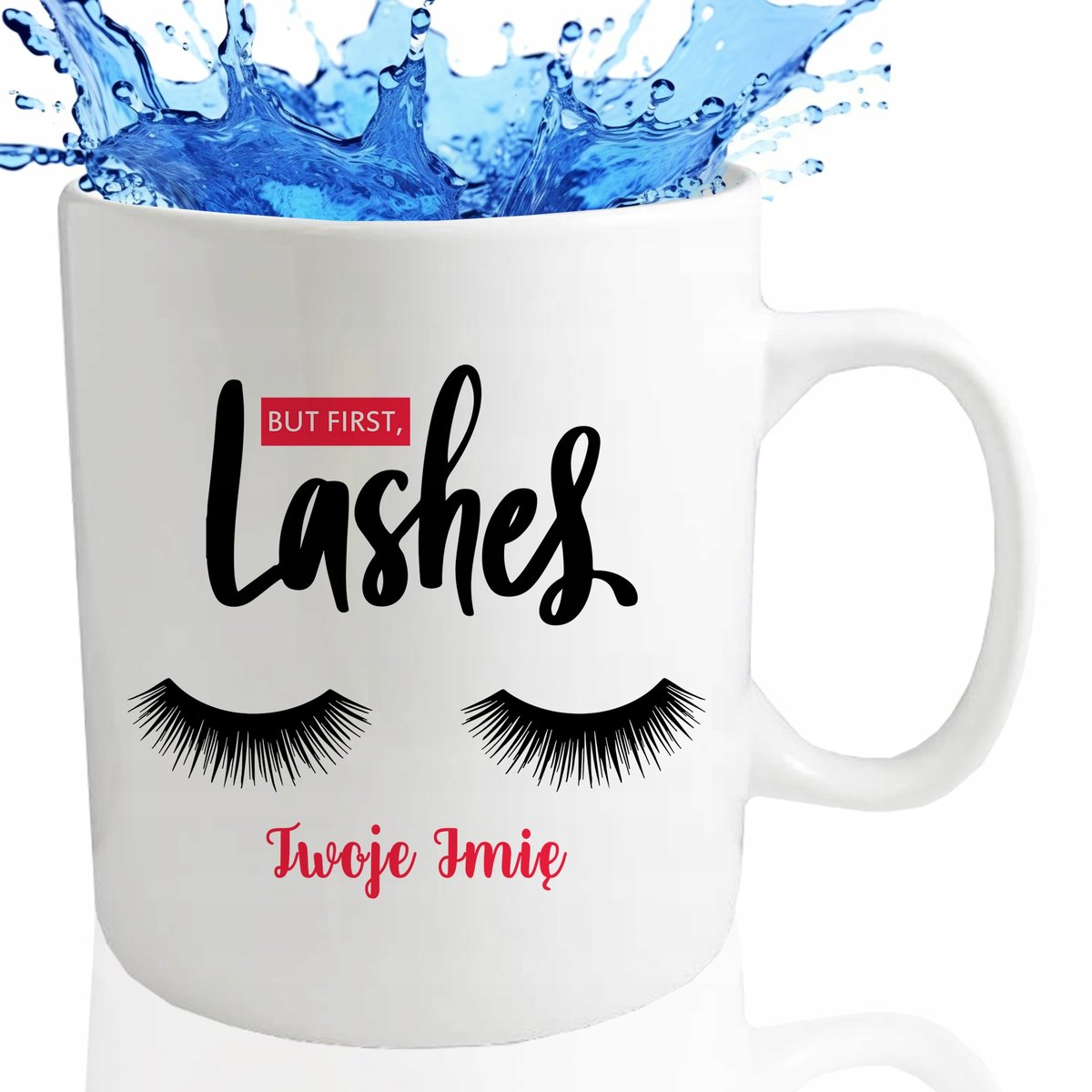 Kubek SUPER BIG Biały Prezent Dla Makijażystki BUT FIRST LASHES IMIĘ ...