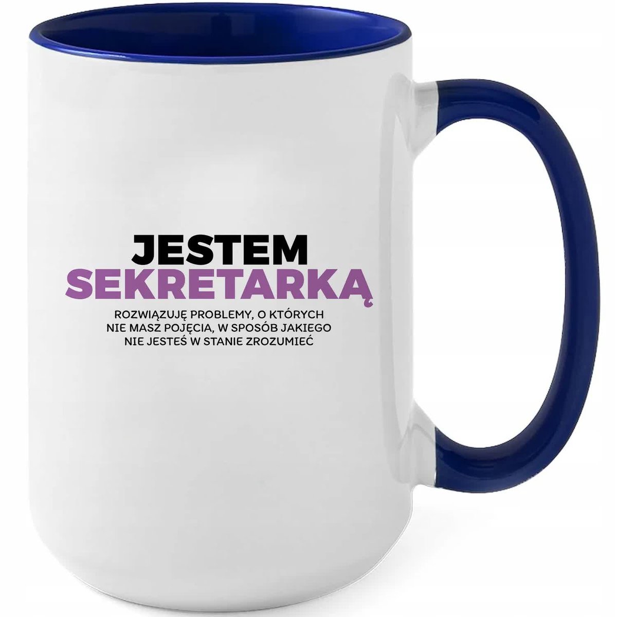 Kubek XXL Granatowy JESTEM SEKRETARKĄ Na Prezent Do Pracy Zabawne Wzory - Inna marka | Sklep ...