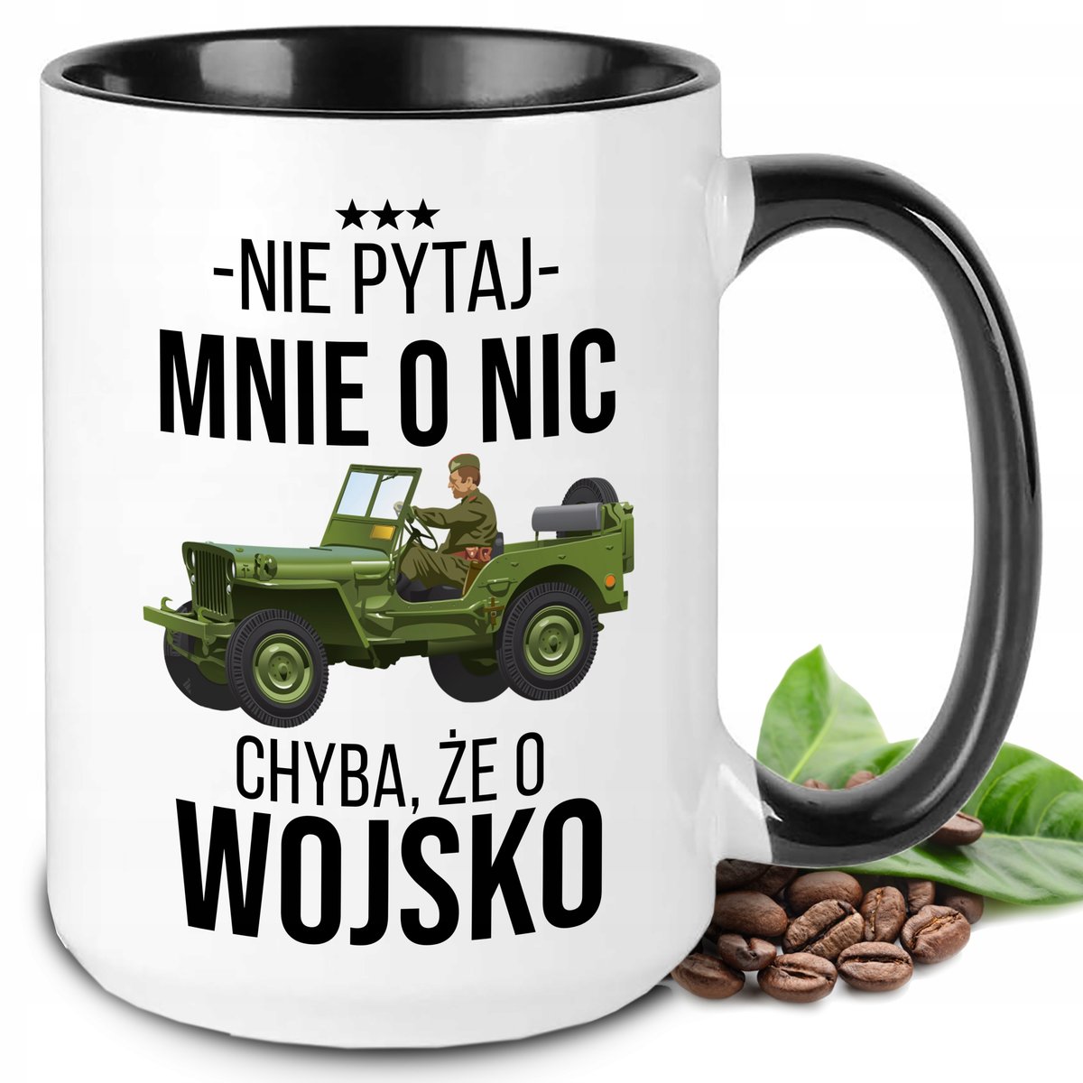 KUBEK XXL PREZENT FANA WOJSKA NIE PYTAJ MNIE O NIC CHYBA ŻE O WOJSKO ...